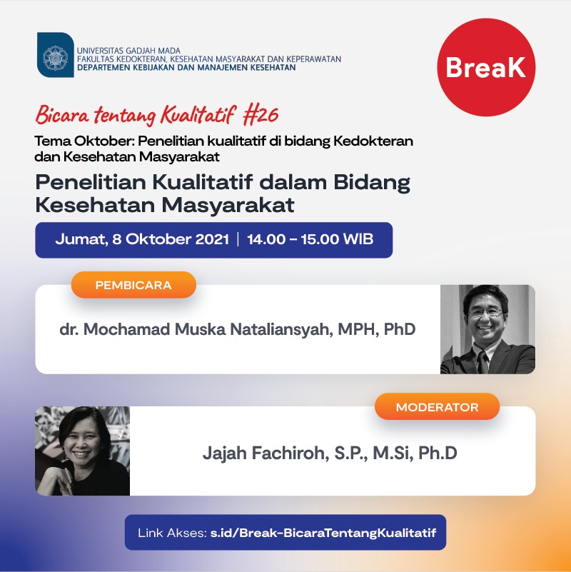 Break #26 Penelitian Kualitatif dalam Bidang Kesehatan Masyarakat Jumat, 8 Oktober 2021 14.00-15 ...